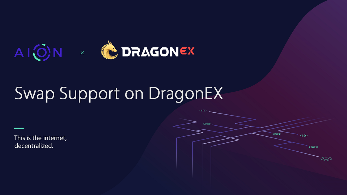 Swap your AION Tokens with DragonEx | by Aion | Aion | Medium