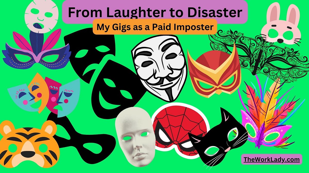 From Laughter to Disaster. My gigs as a paid imposter | by Jan McInnis ...