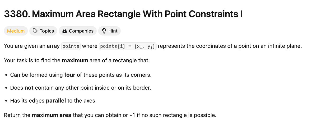 Maximum Area Rectangle With Point Constraints I | by Sanket Tiwari | Dec, 2024 | Medium