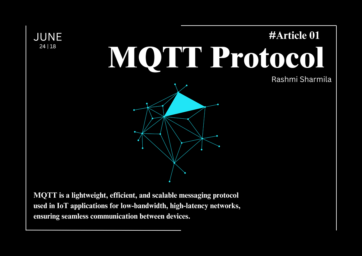 MQTT Protocol. Introduction | by Rashmi Sharmila Fernando | Jun, 2024 | Medium
