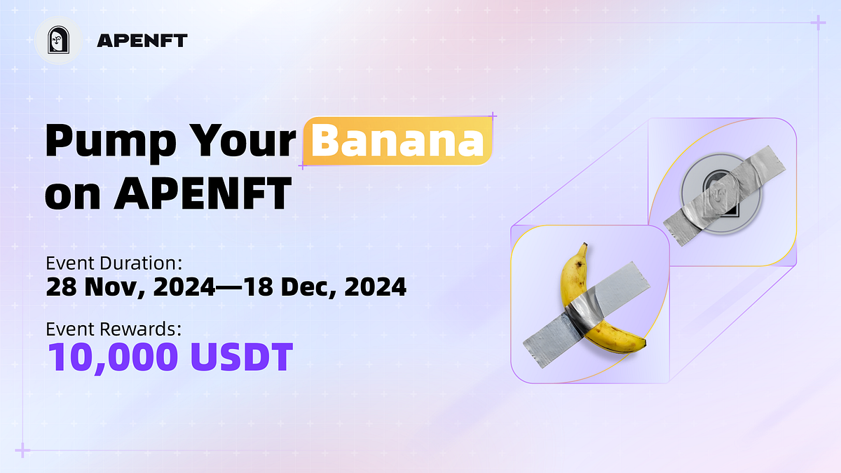 Pump Your Banana on APENFT. 🍌Time to Banana, Time to Pump! | by APENFT ...