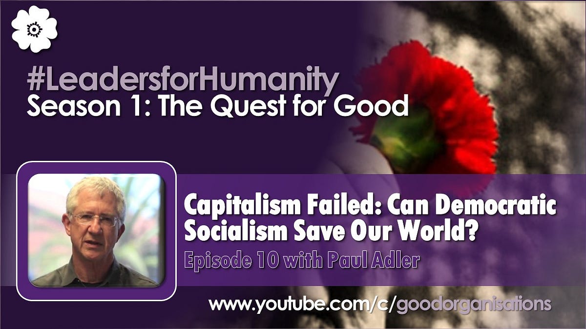Capitalism Has Failed — Can Democratic Socialism Save our World? | by ...