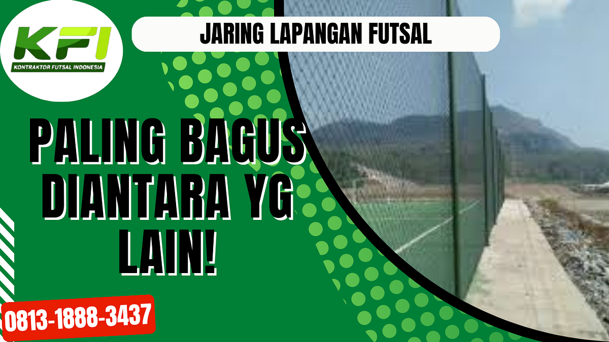 TERMURAH, Yang Jual Harga Jaring Lapangan Futsal | by Aseppfulann | Medium