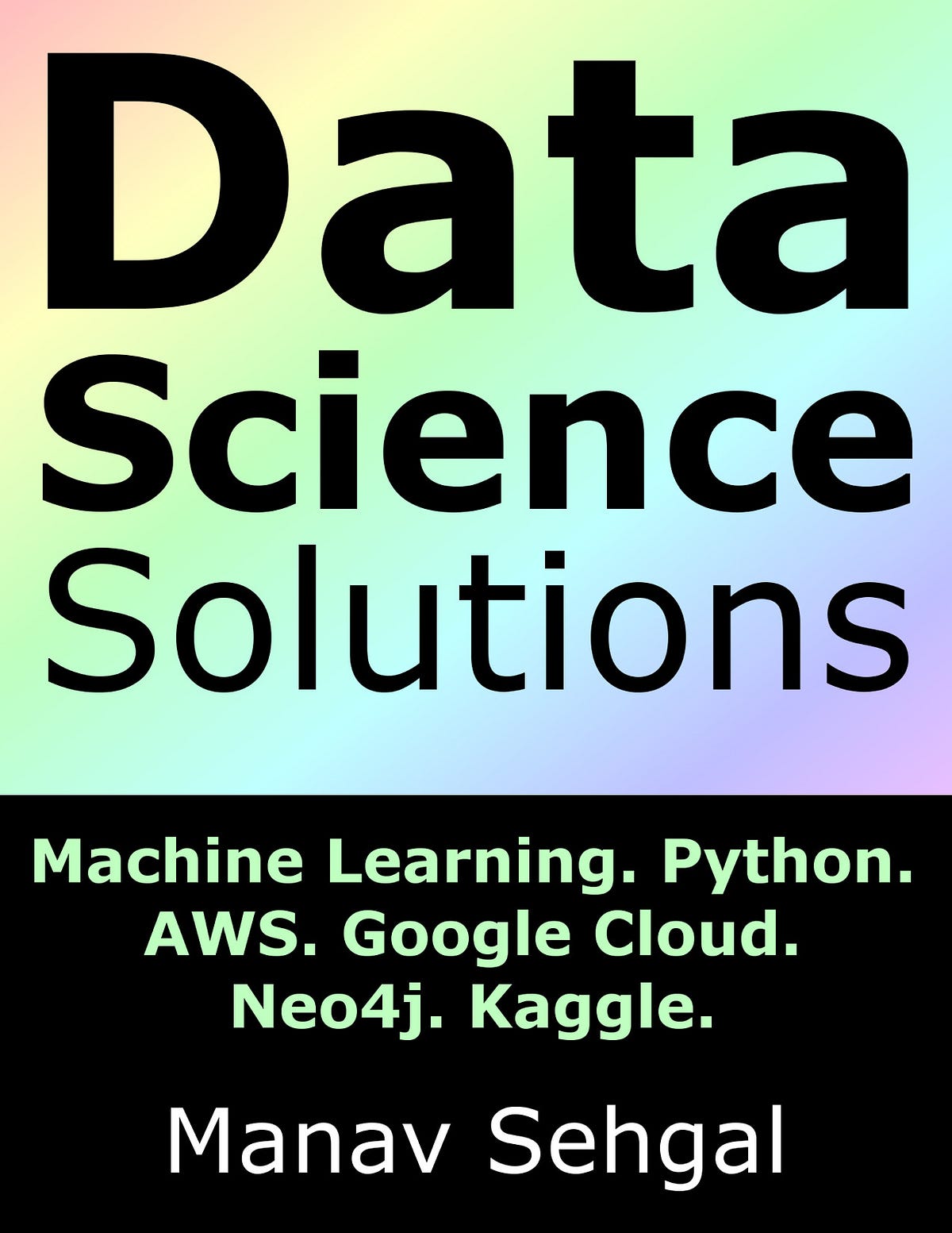 Data Science Solutions Book. The field of data science, big data… | by ...
