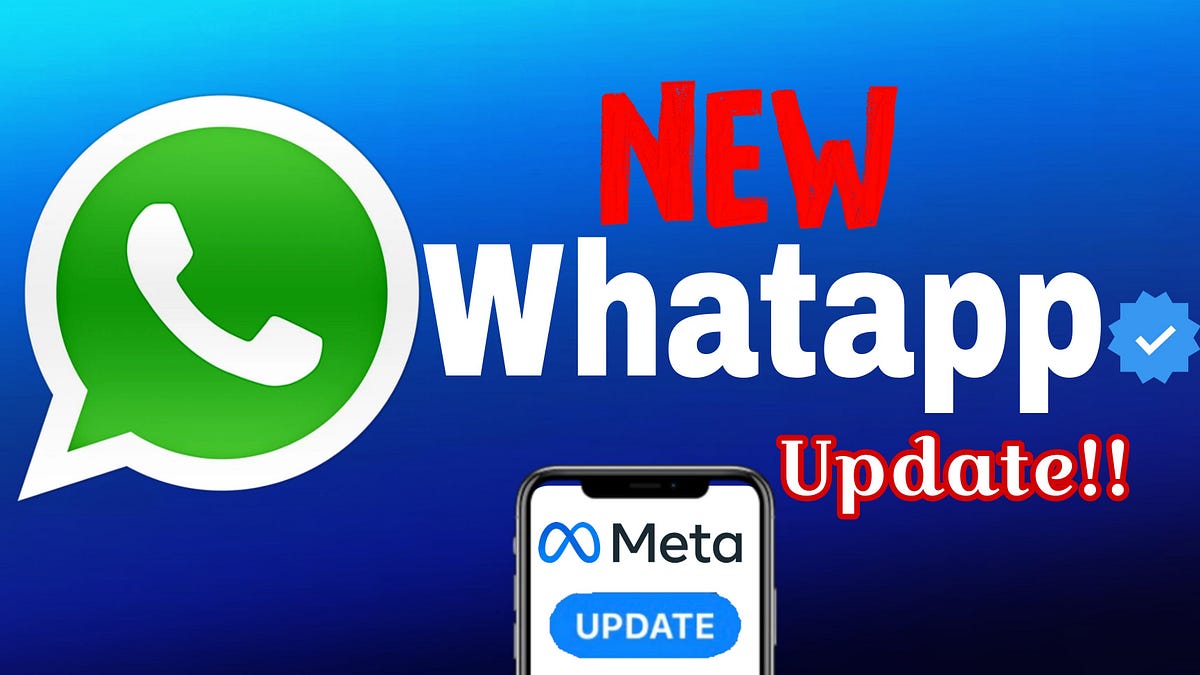 Known The WhatsApp New Features That Will Blow Your Mind. - BLAMELOT - Medium