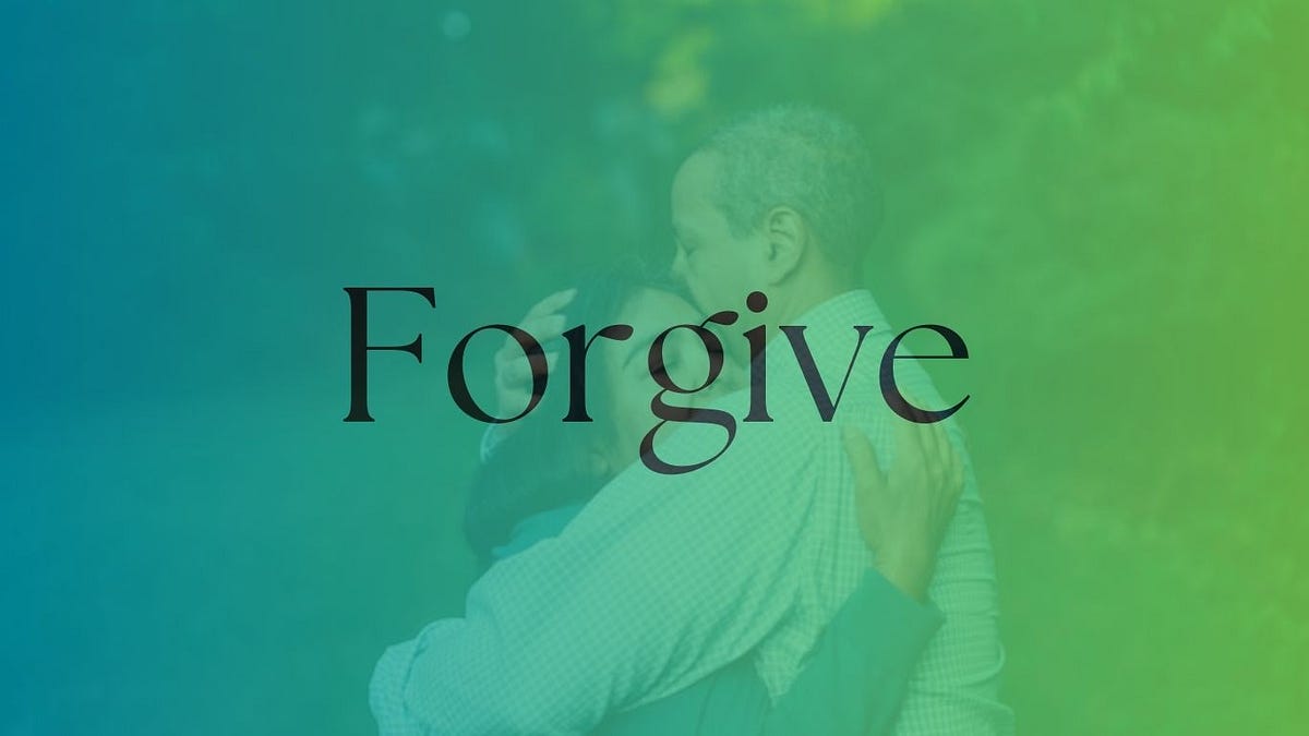 Forgive. It may sometimes seem very hard to let… | by Favour Olumese ...