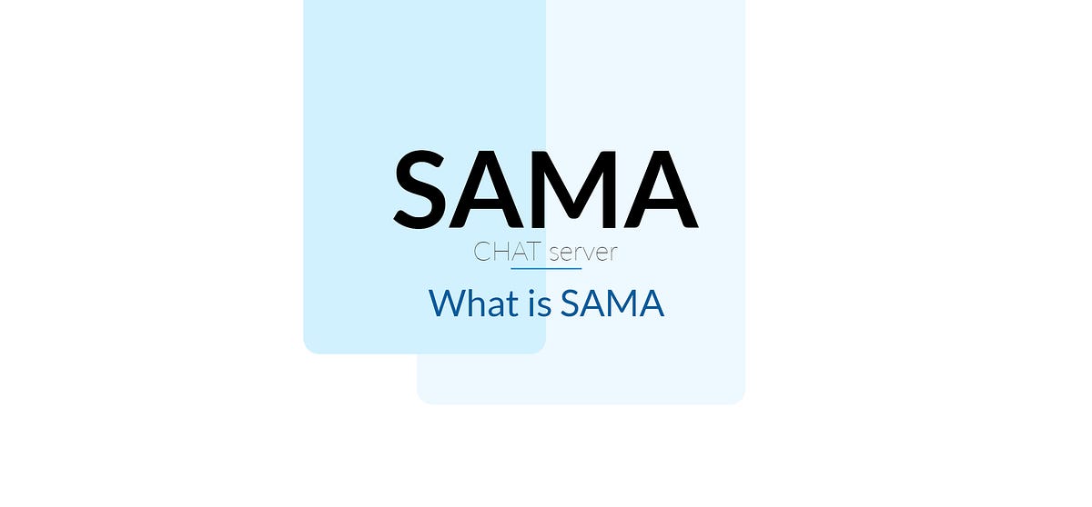 What is SAMA?. What? Where? When? | by Oleksandr Chabaniuk | SAMA communications | May, 2024 ...
