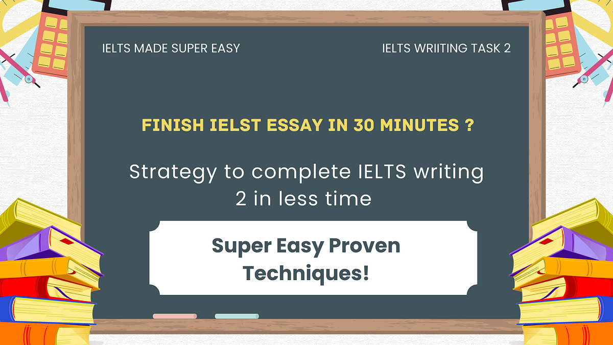 Score 7+ BANDs in IELTS Writing | Save time in IELTS Writing Tasks ...