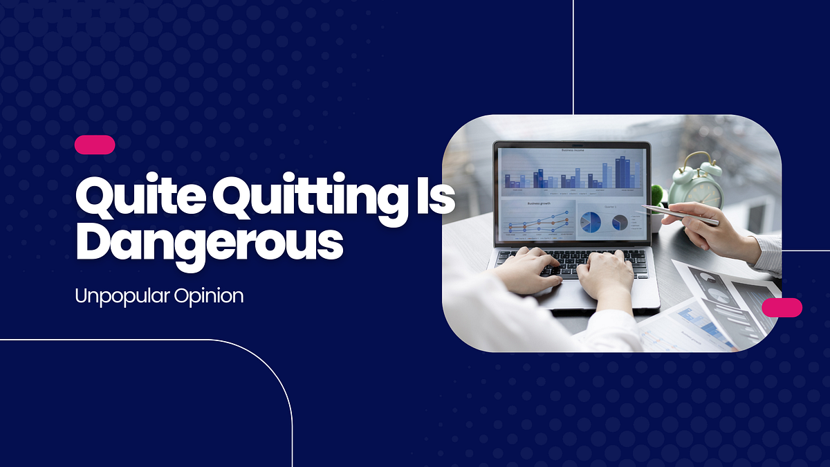 “Quiet Quitting” is bad for employees more than the employer in long ...