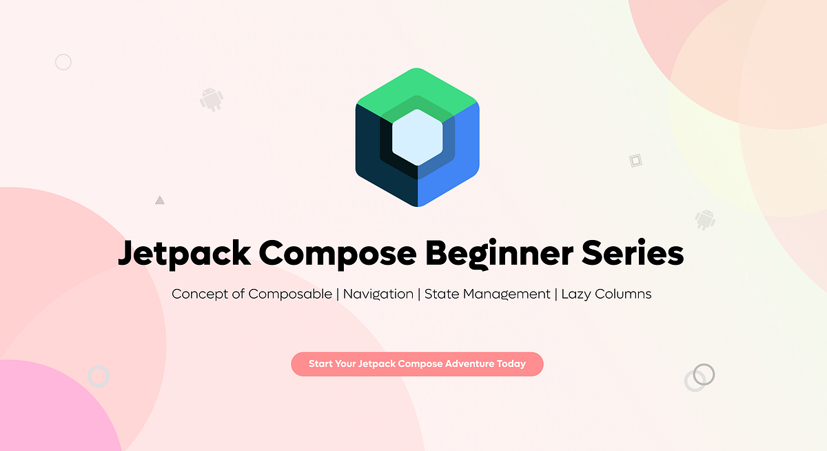 Jetpack Compose Beginner’s Series | by Narayan Panthi | kt.academy