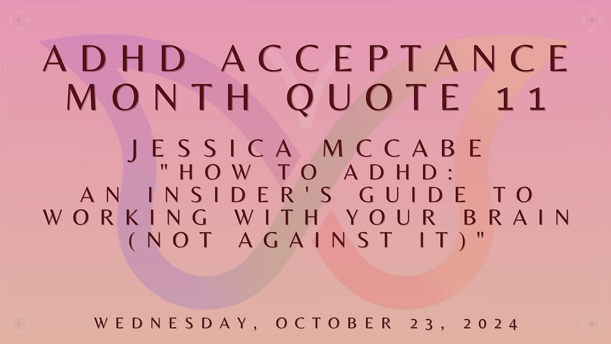 ADHD ACCEPTANCE MONTH QUOTE 11: Jessica McCabe | MonriaTitans | Medium