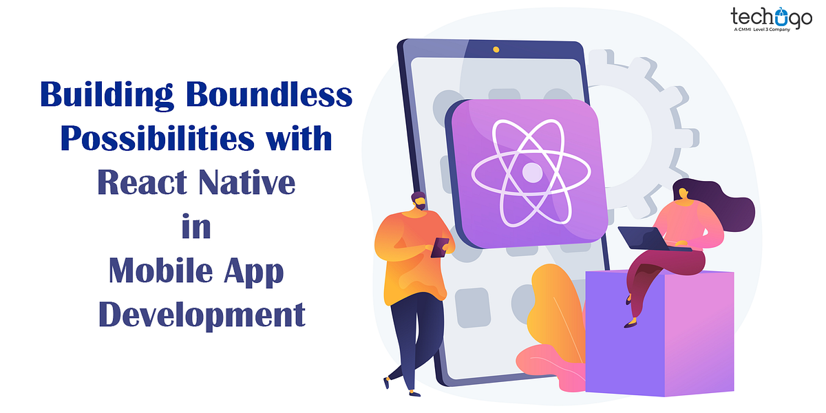 Building Boundless Possibilities with React Native in Mobile App ...