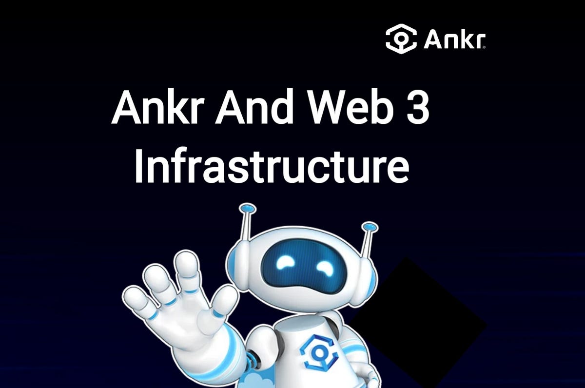 Ankr And Web 3 Infrastructure. What does it mean for Ankr to be the ...