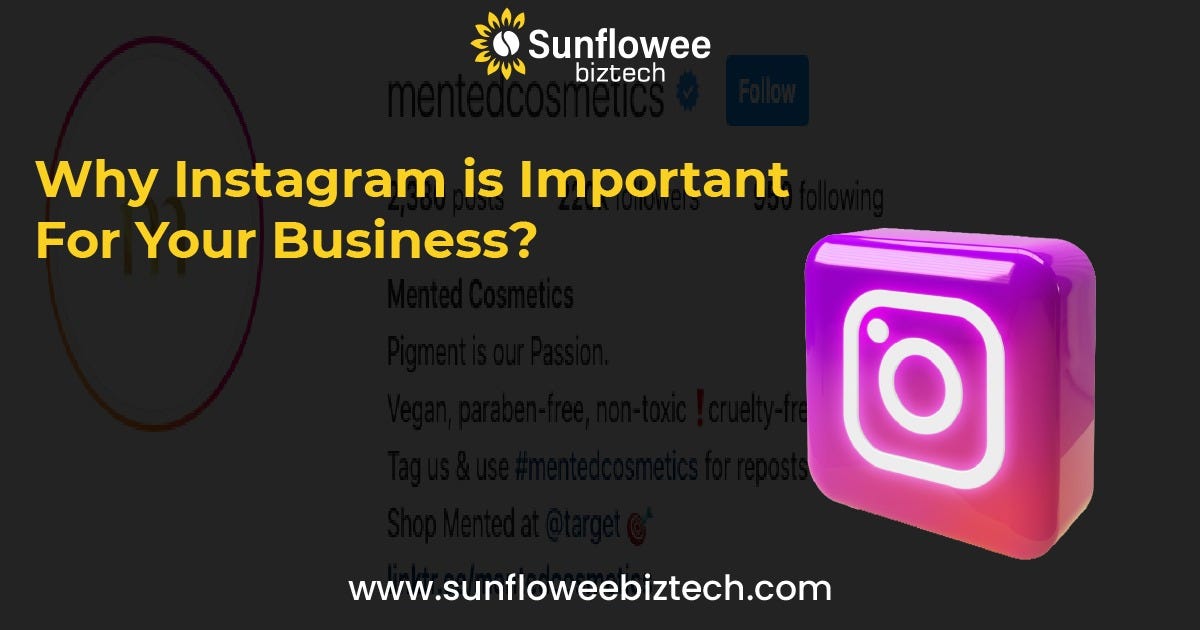 Why is Instagram Important for Your Business? | by Sunfloweeblogs | Medium
