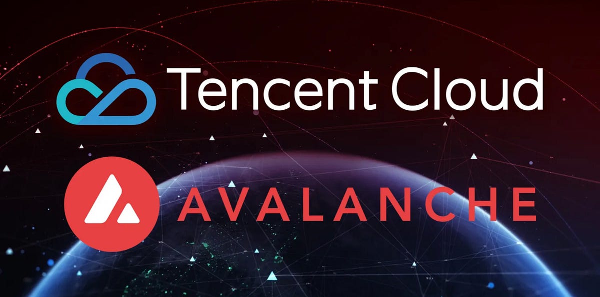 Ava Labs and Tencent Cloud Enable Rapid Node Deployment on the Avalanche Public Blockchain ...