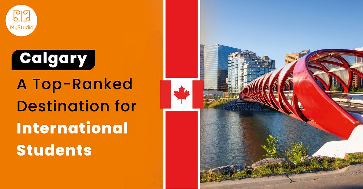 A top-ranked destination for international students: Calgary - MyStudia ...