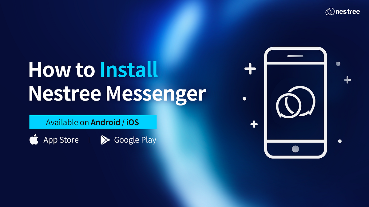 How to Install Nestree Messenger. Download the Messenger App in… | by Nestree | Nestree | Medium
