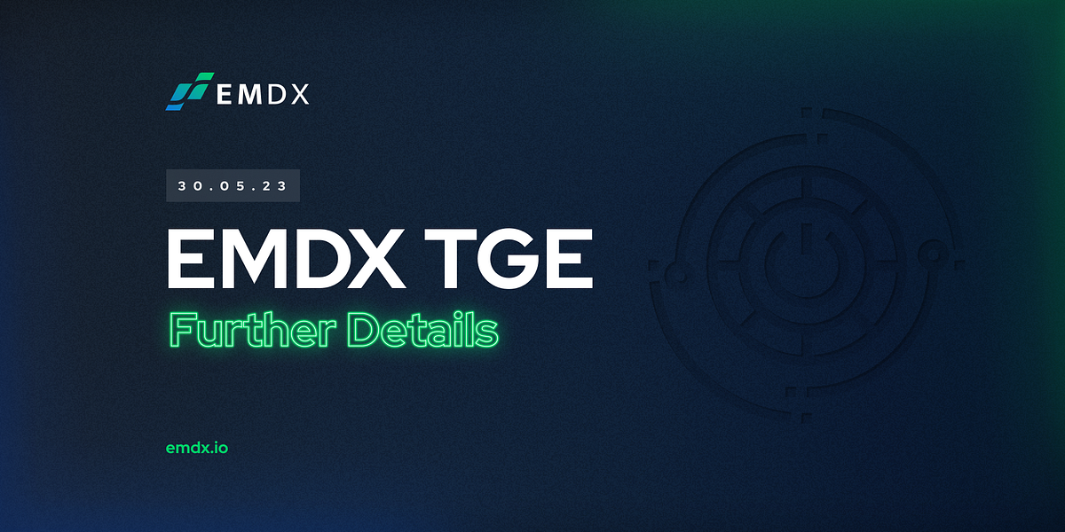 EMDX TGE: Further Details. As we approach a major milestone on the… | by EMDX | Medium