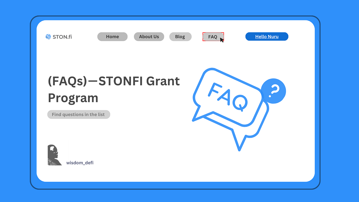 Frequently Asked Questions (FAQs) — STONFI Grant Program | by wisdom ukpong | Jan, 2025 | Medium