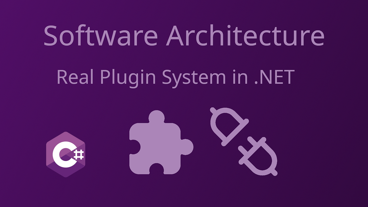 Real Plugin Systems in .NET: AssemblyLoadContext, Unloadability, and ...