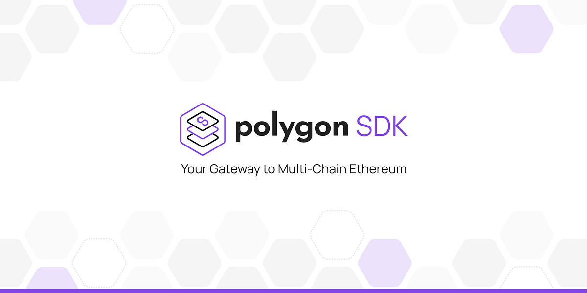 Announcing Polygon SDK: The Gateway to Multi-Chain Ethereum! | by ...