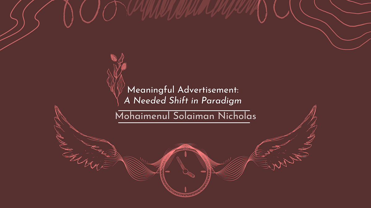 Meaningful Advertisement:. A Needed Shift in Paradigm | by Mohaimenul ...