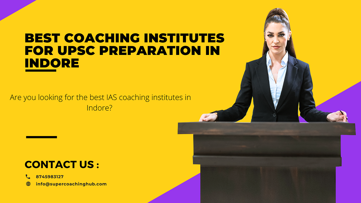 Best coaching Institutes for upsc preparation in indore | by Gunjan ...