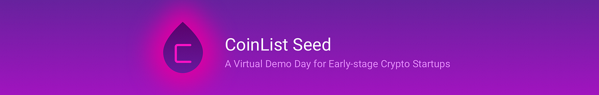 Introducing CoinList Seed. From the first public token sale with… | by Mike Zajko | CoinList ...