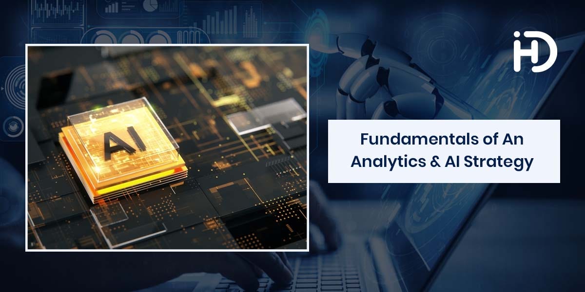 Fundamentals of an Analytics and AI Strategy | HData Systems | by ...