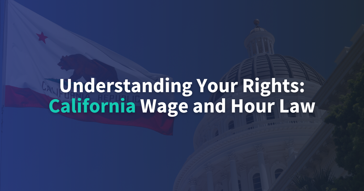 Understanding Your Rights: California Wage and Hour Law | by ...