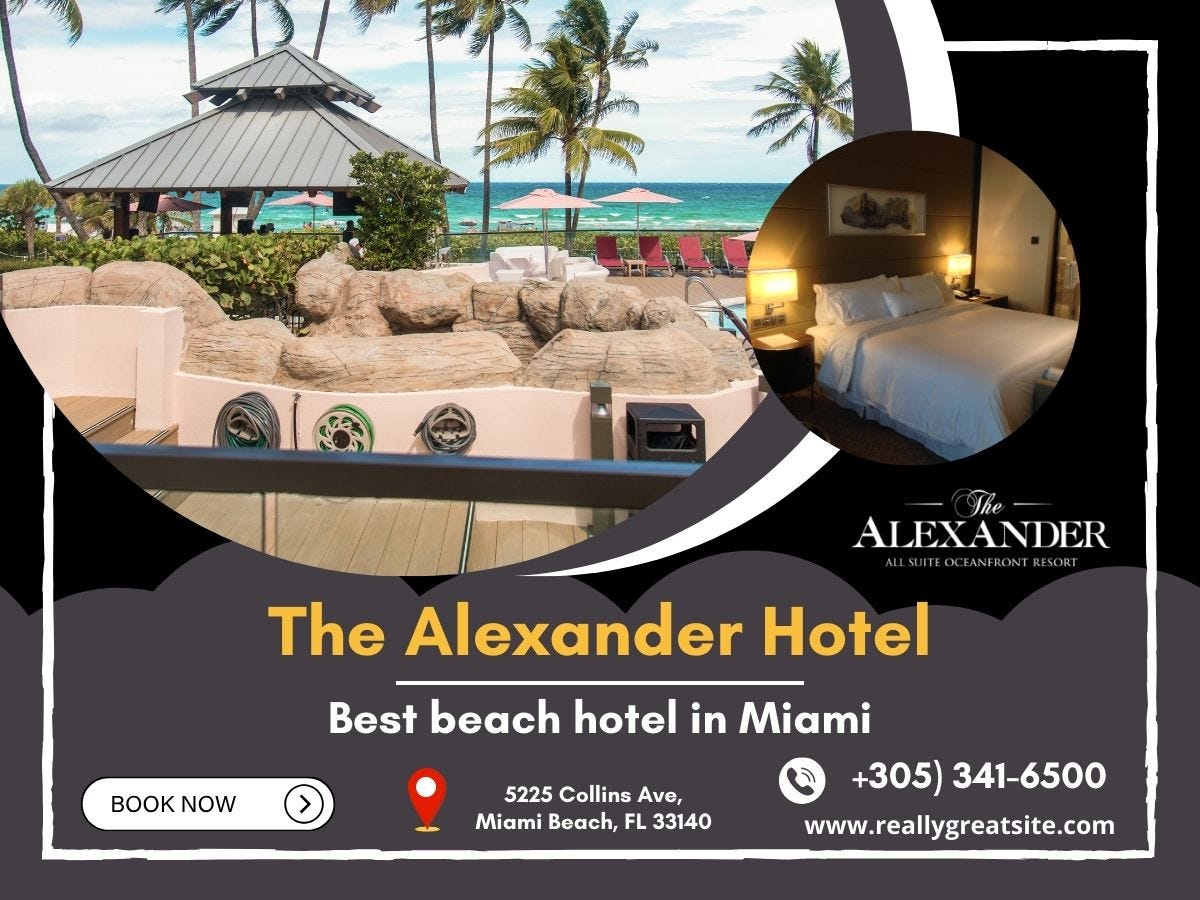 Unveiling Paradise: The Alexander Hotel Best beach hotel in Miami- Your ...