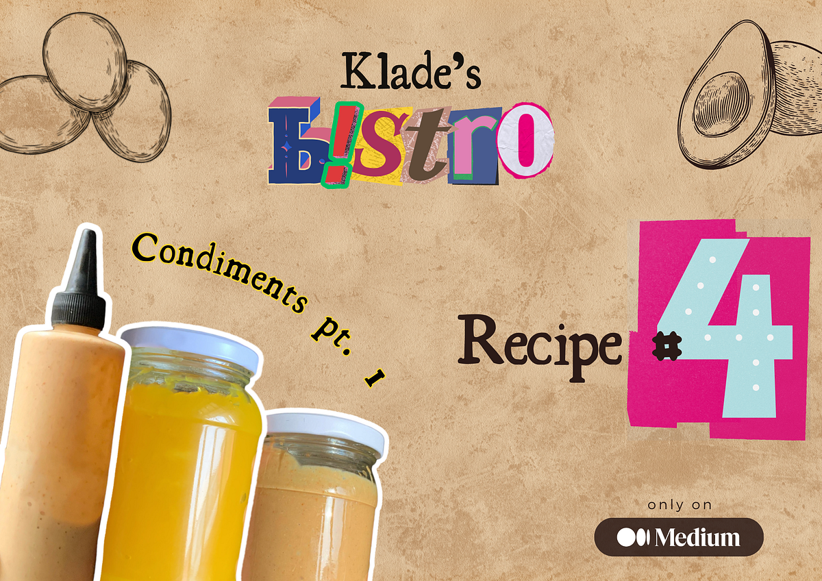 CONDIMENTS pt. 1 (#KB 4) | by Kemi Lade | Medium