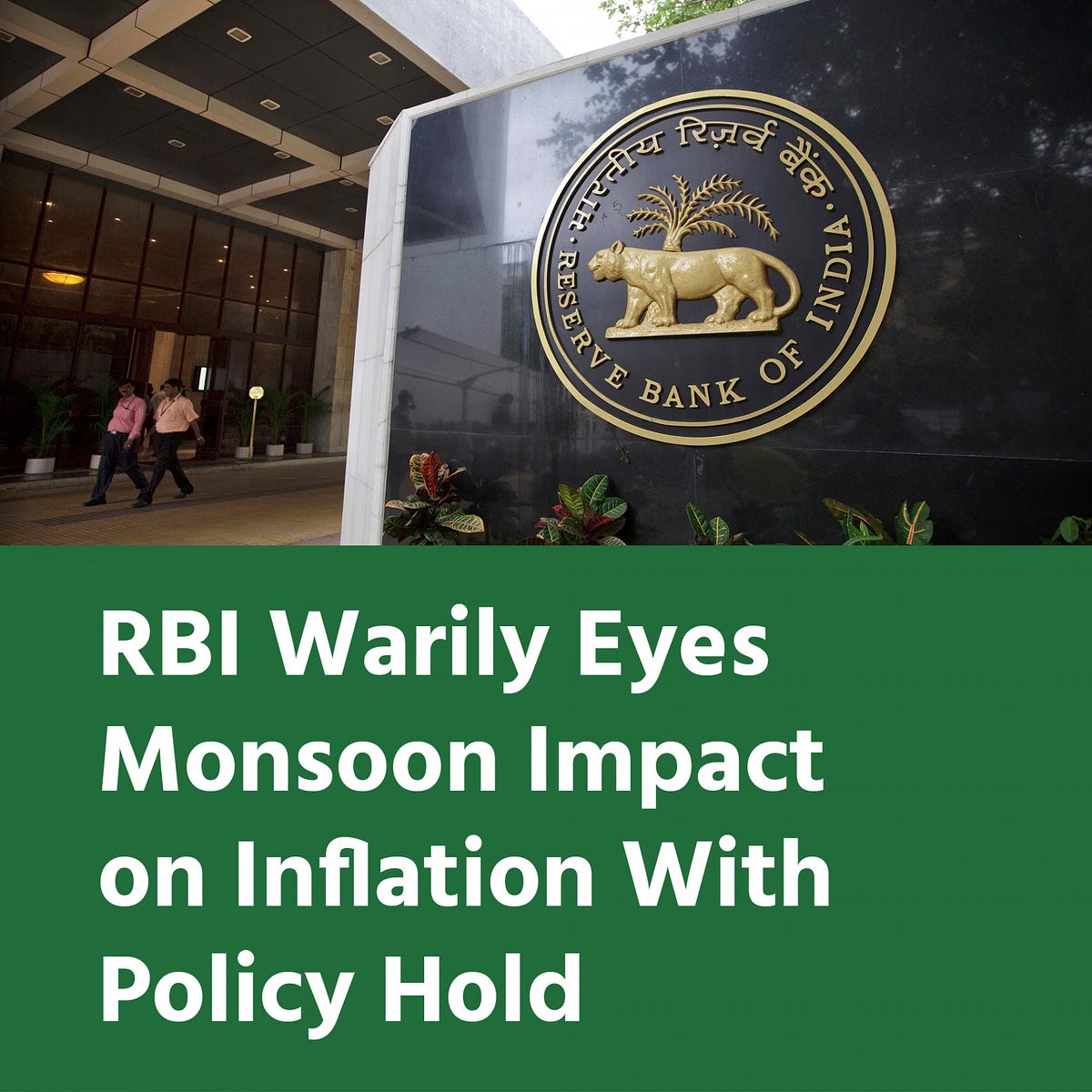 RBI Warily Eyes Monsoon Impact on Inflation With Policy Hold - W ...