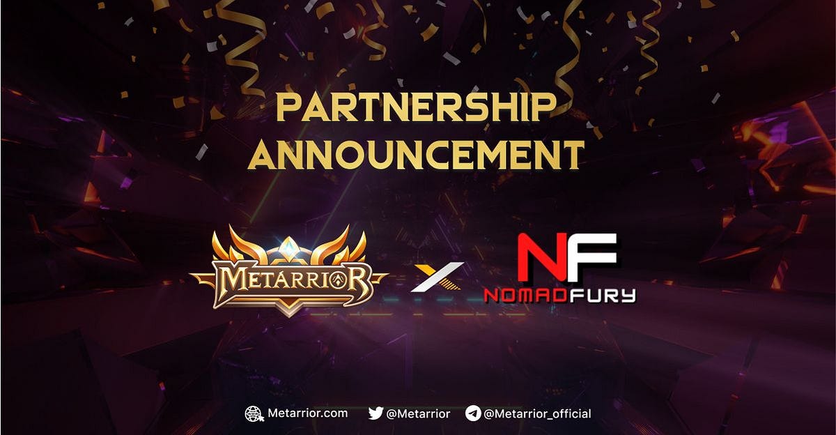 METARRIOR x NOMADFURY: AN EXTRAORDINARY PARTNERSHIP TOWARDS SUCCESS ...