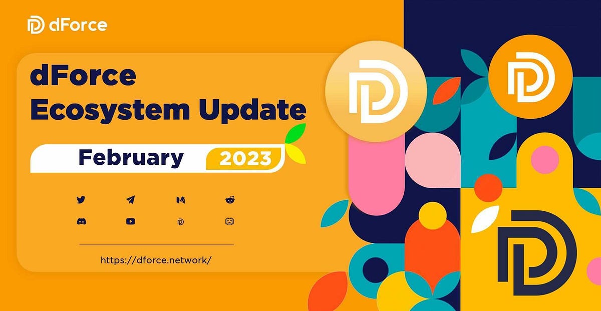 dForce Ecosystem Update — February 2023 | by dForce | dForce | Medium