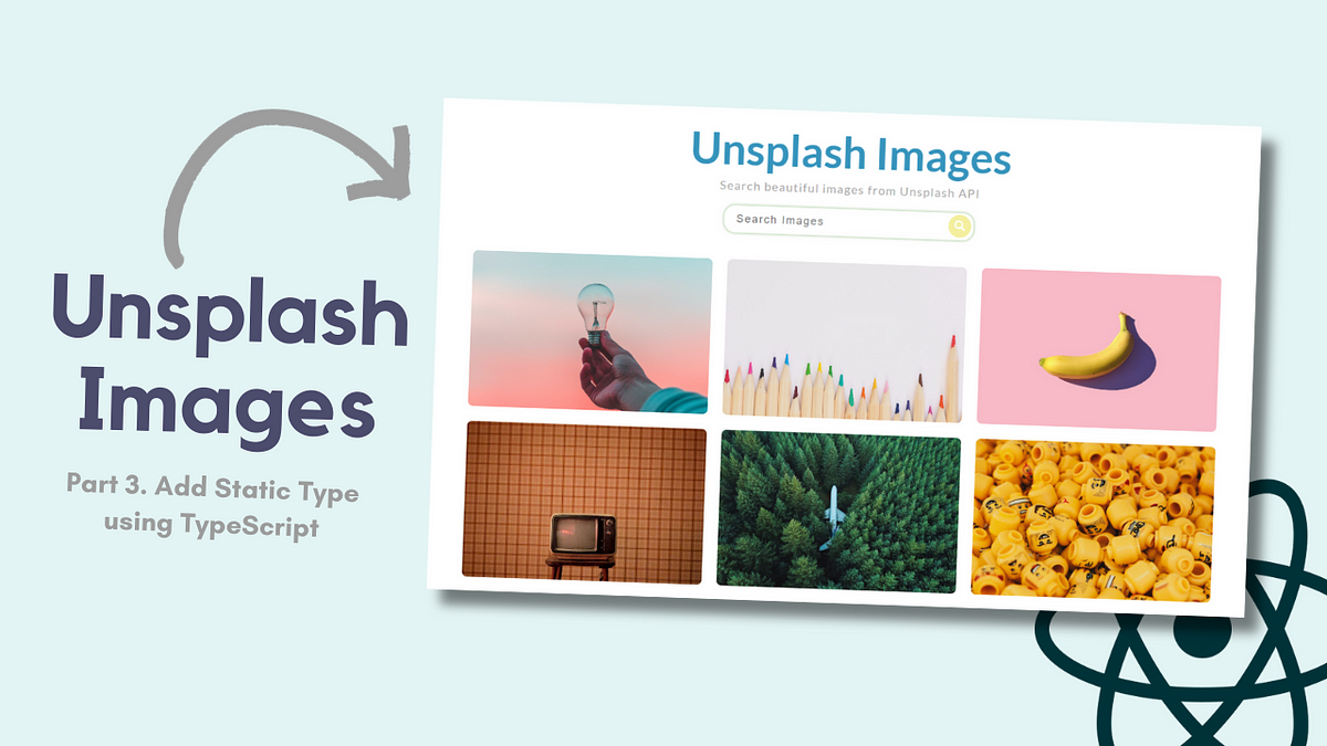 Mastering React Building An Unsplash Images Project Part 3 Add Static Type Using Typescript 4929
