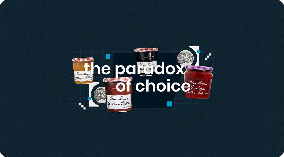 Paradox of Choice: Why Fewer Options Lead to More Conversions | by Erik ...