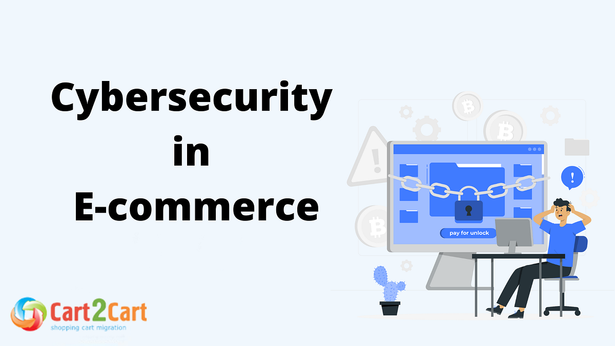 Cybersecurity In E Commerce Protecting Customer Data And Building
