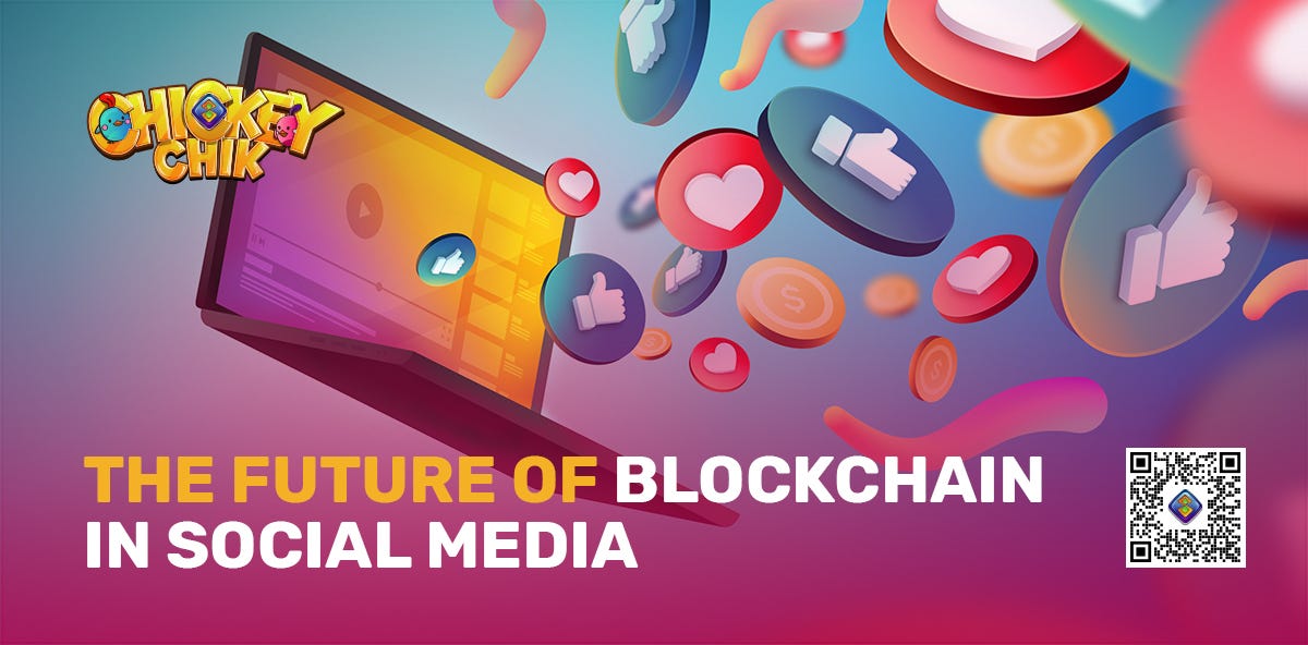 Blockchain Technology and Social Media | ChickeyChik