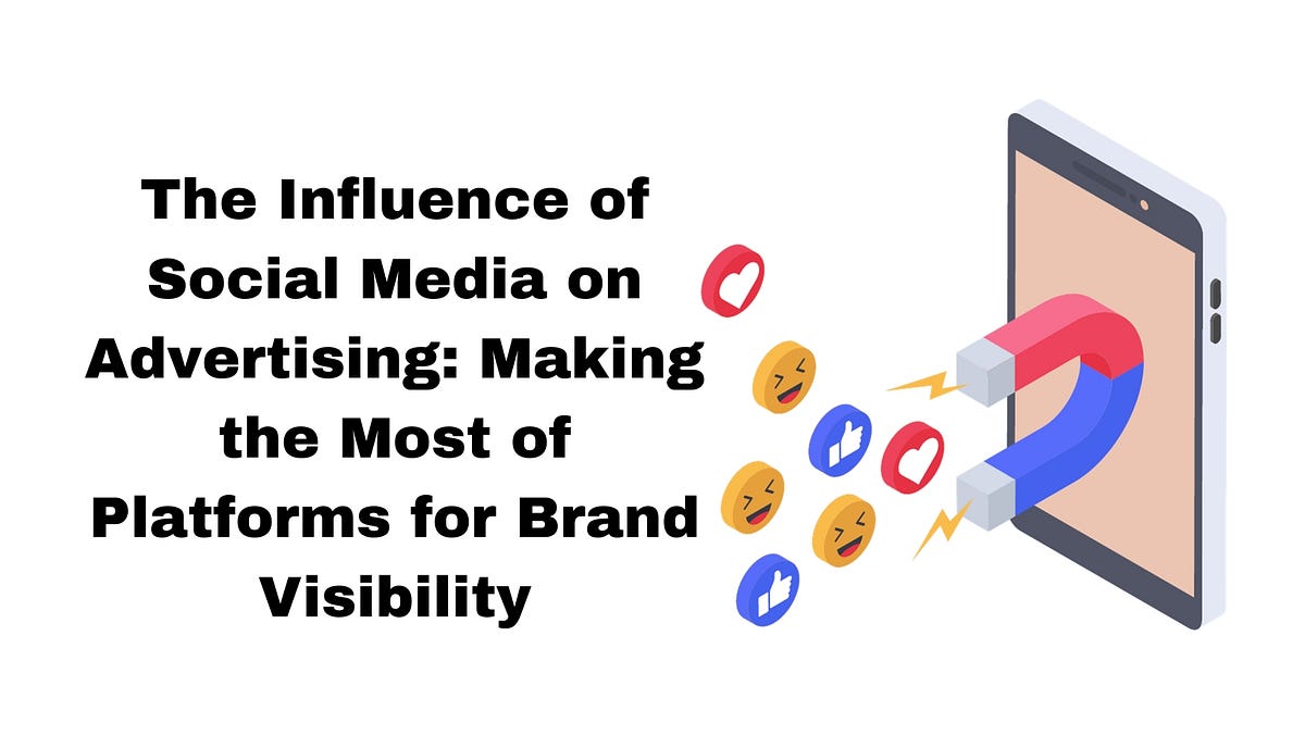 The Influence of Social Media on Advertising: Making the Most of ...