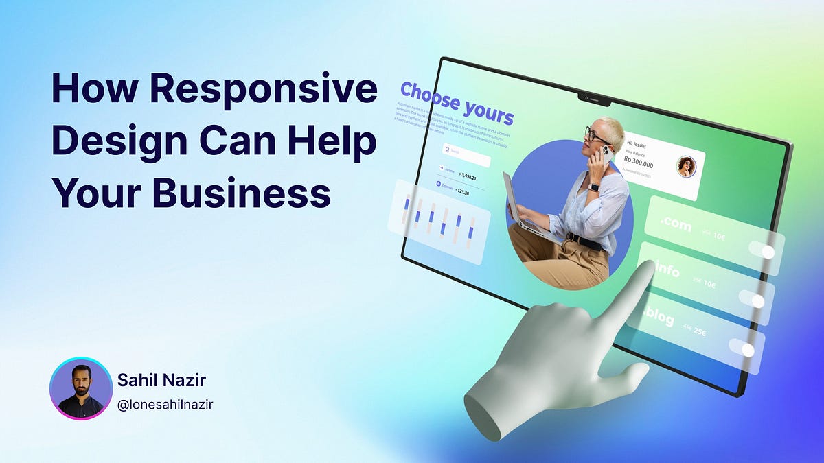 The Crucial Role of Responsive Web Design in Business | by Sahil Nazir ...