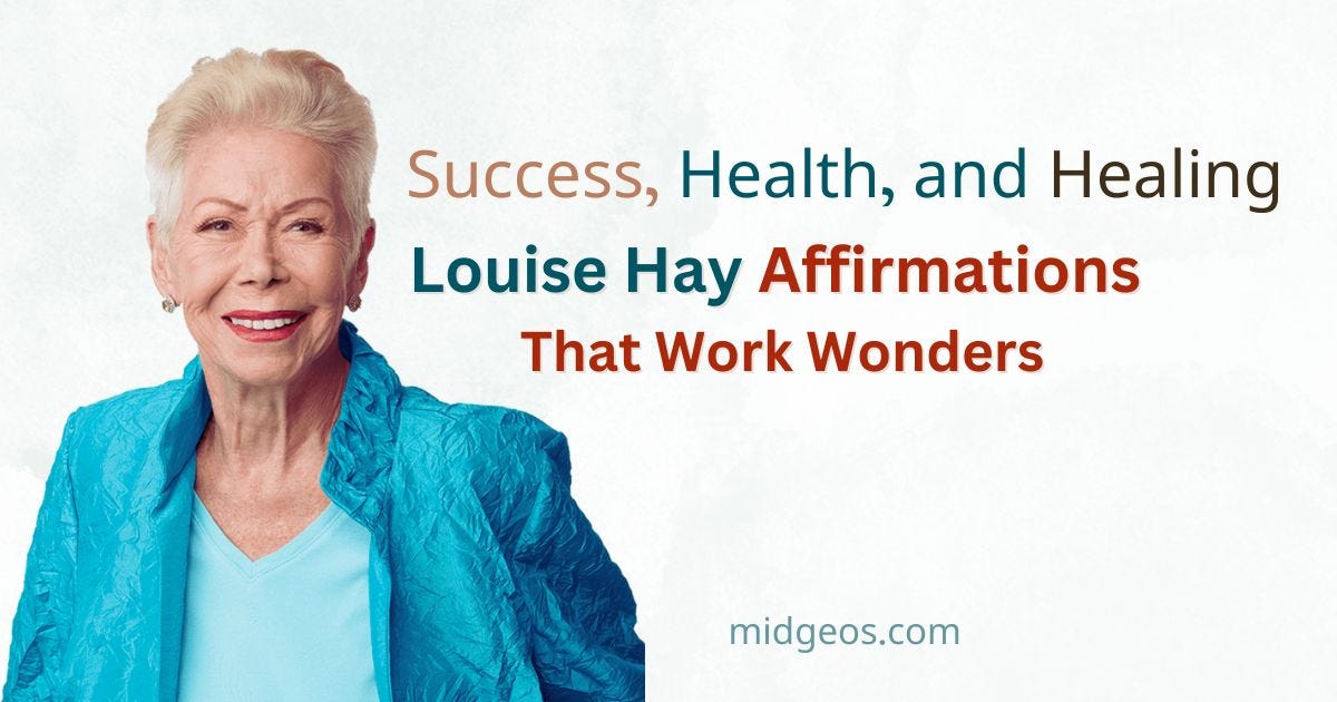 Success, Health, and Healing: Louise Hay Affirmations That Work Wonders | by Minara Jahan | Medium
