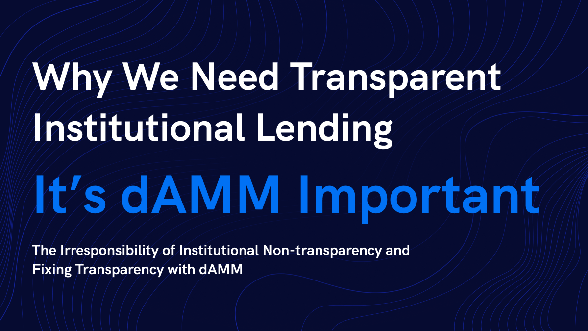 Why We Need Transparent Institutional Lending | by dAMM Finance | Medium