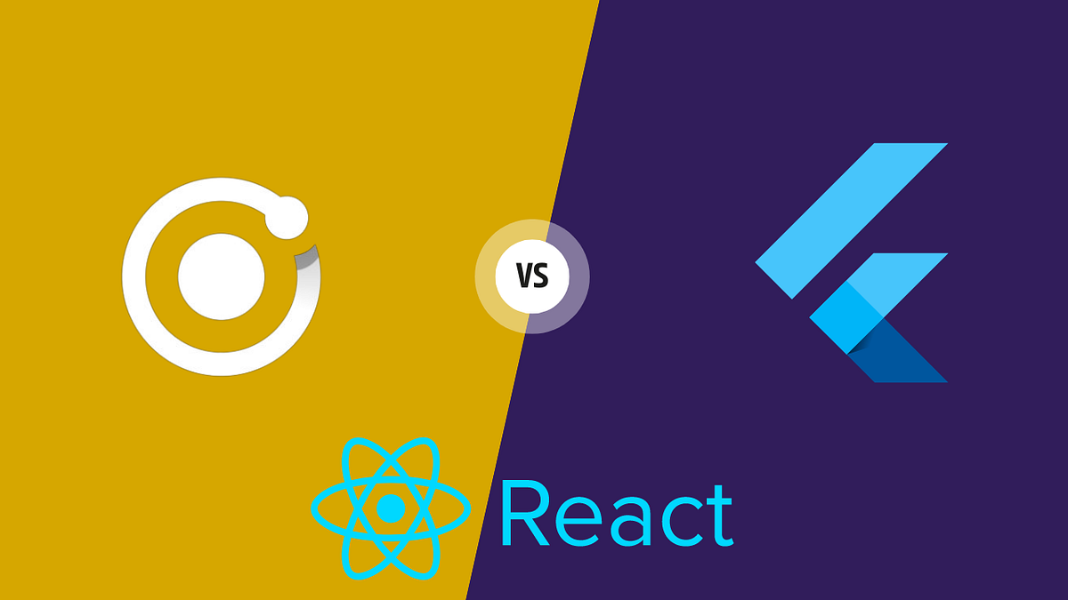 Ionic vs. Flutter vs. React Native: Which Mobile Framework Will Power Your Next Big App? | by ...