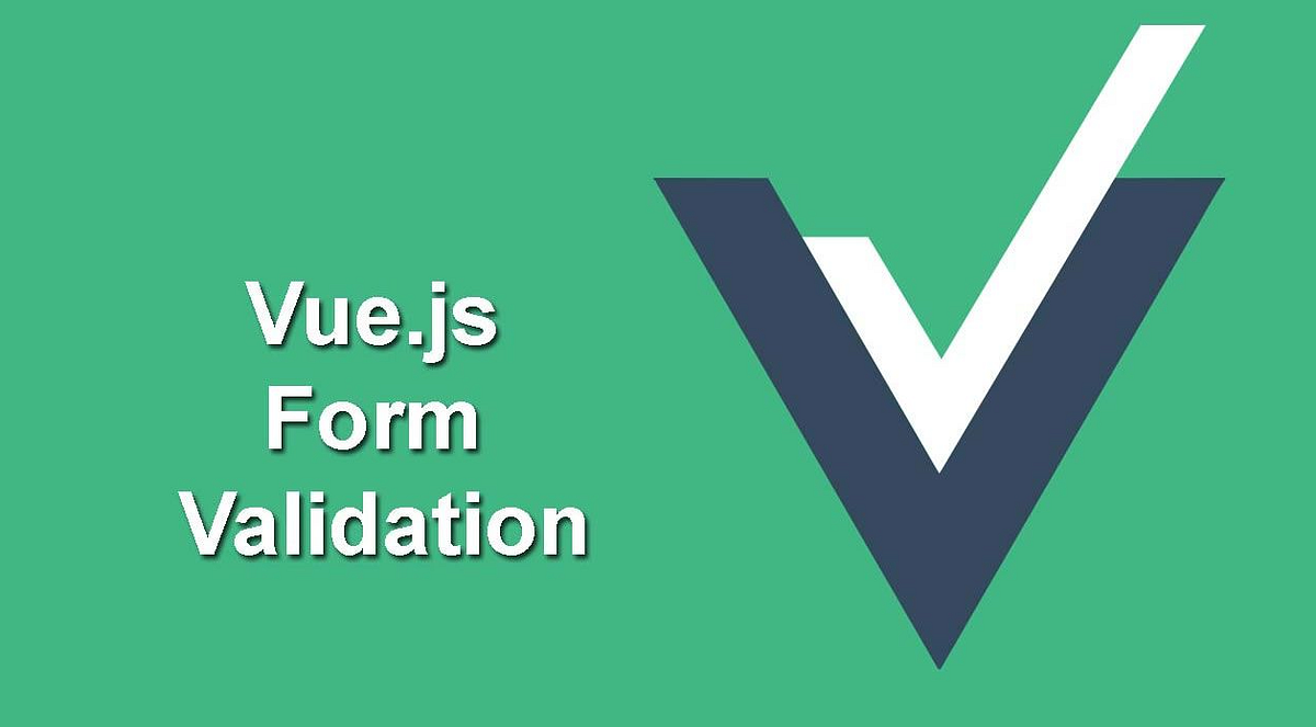 VueJS - 4 Form Handling & Vuelidate | by İzzet Yasin ATEŞ | Oct, 2024 | Medium
