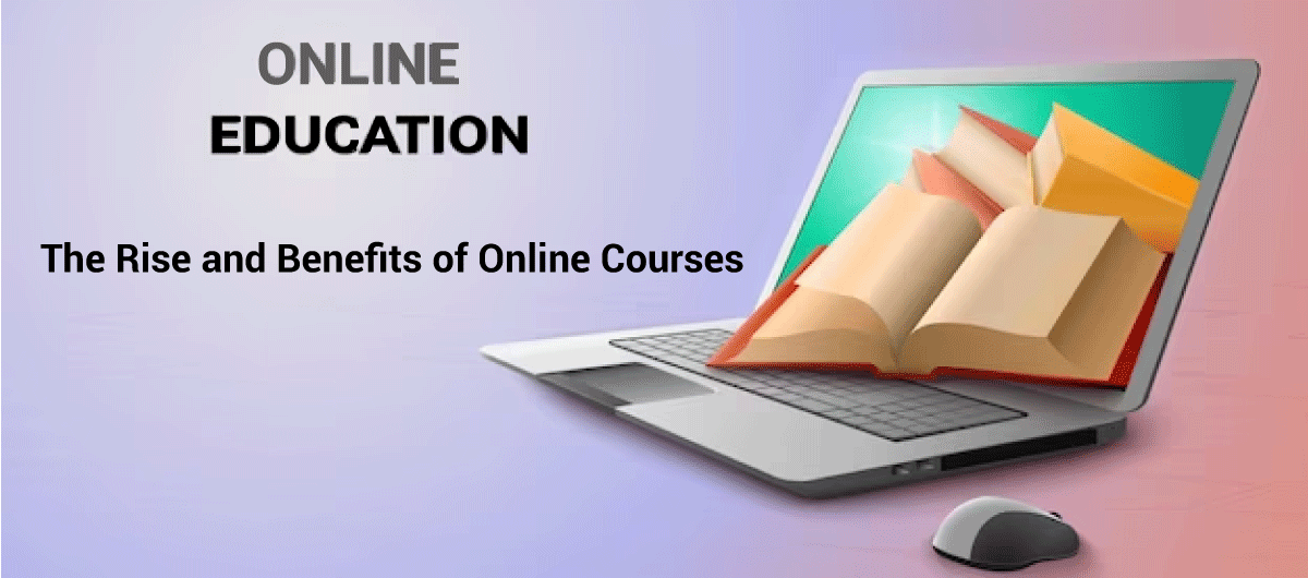 The Rise and Benefits of Online Courses. | by Ekhool | Jul, 2023 | Medium