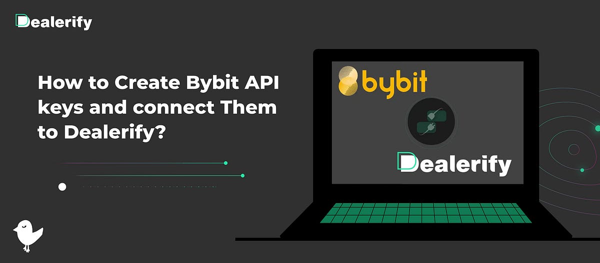 How to Create Bybit Exchange API Keys? | by Dealerify | Medium