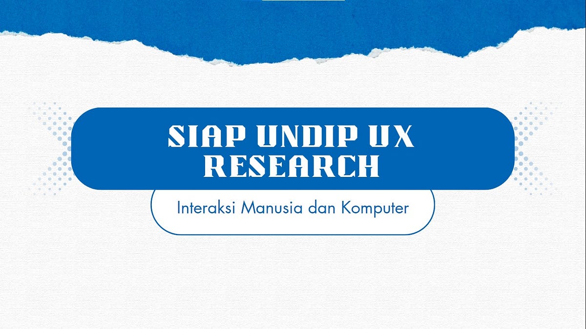 UX Research pada Aplikasi SIAP UNDIP | by Arif Rahmatullah | May, 2024 ...