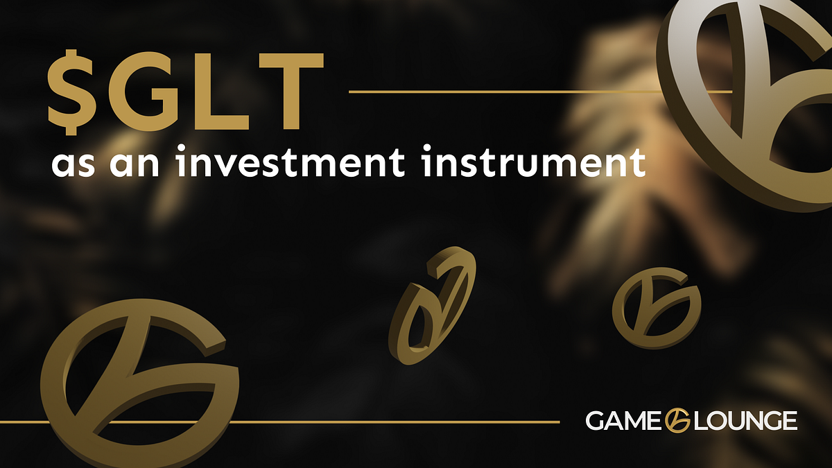 $GLT as an investment instrument. Play-to-Earn is a great option for ...