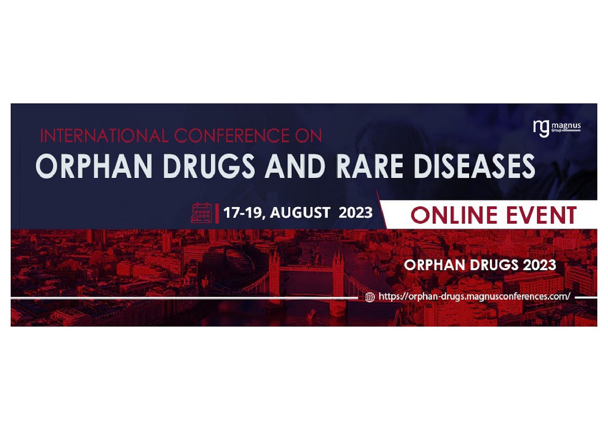 International conference on Orphan Drugs and Rare Diseases | by Paul ...